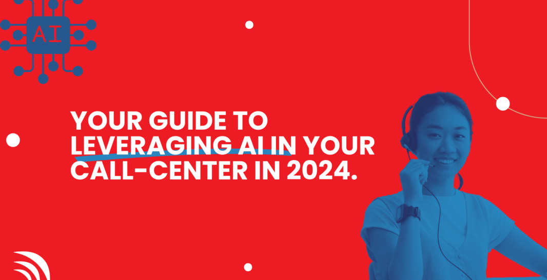 Your guide to leveraging AI in your Call-Center in 2024. - VIcom