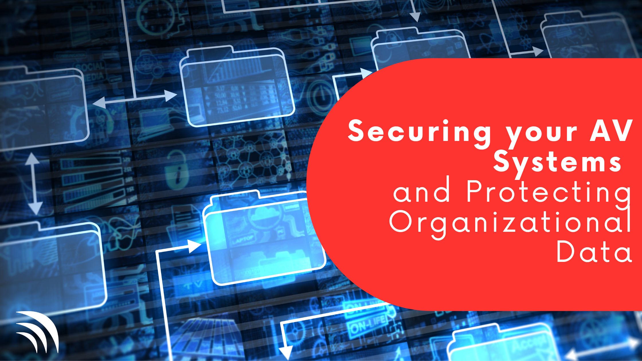 Securing your AV Systems and Protecting Organizational Data - VIcom