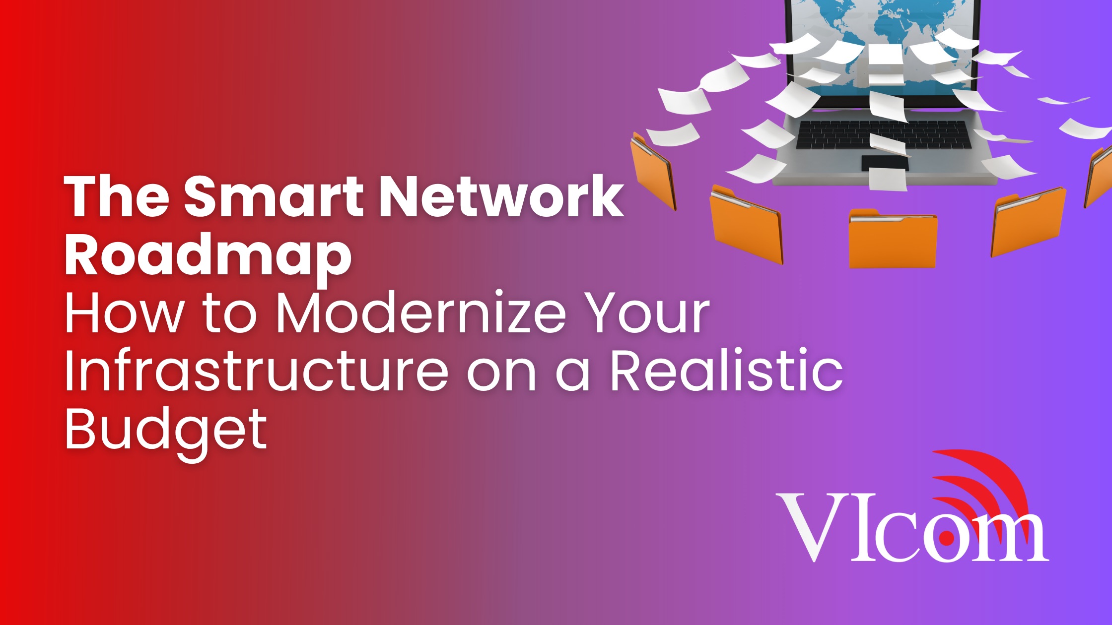 The Smart Network Roadmap: How to Modernize Your Infrastructure on a ...