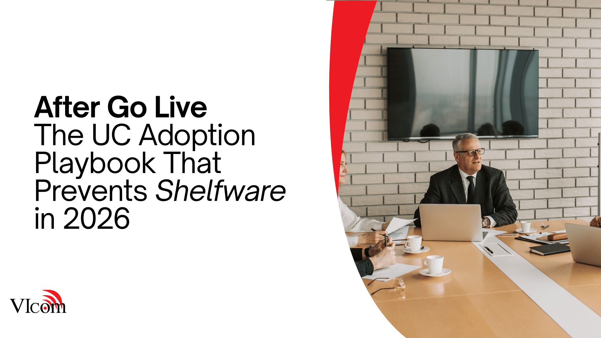 After Go Live: The UC Adoption Playbook That Prevents Shelfware in 2026 ...